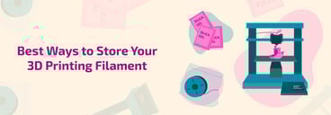 Best Ways To Store Your 3D Printing Filament | 3devo