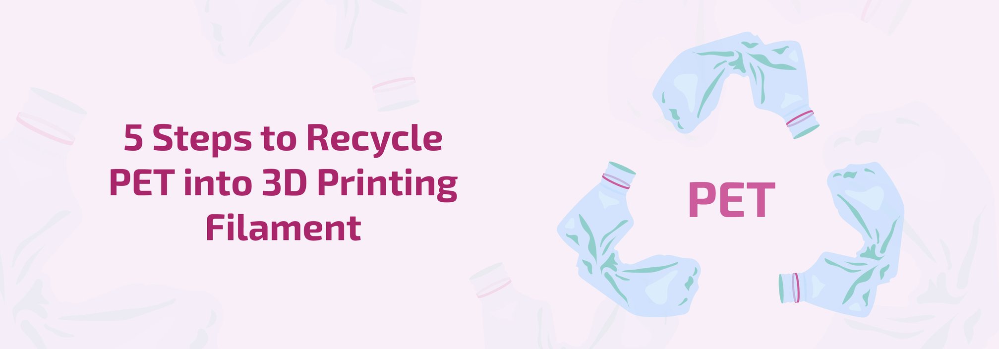 How to Recycle PET Plastic into 3D Printing Filament | 3devo